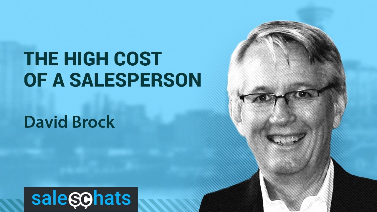 #SalesChats: High Costs of a Salespeople, with David Brock by Dave ...