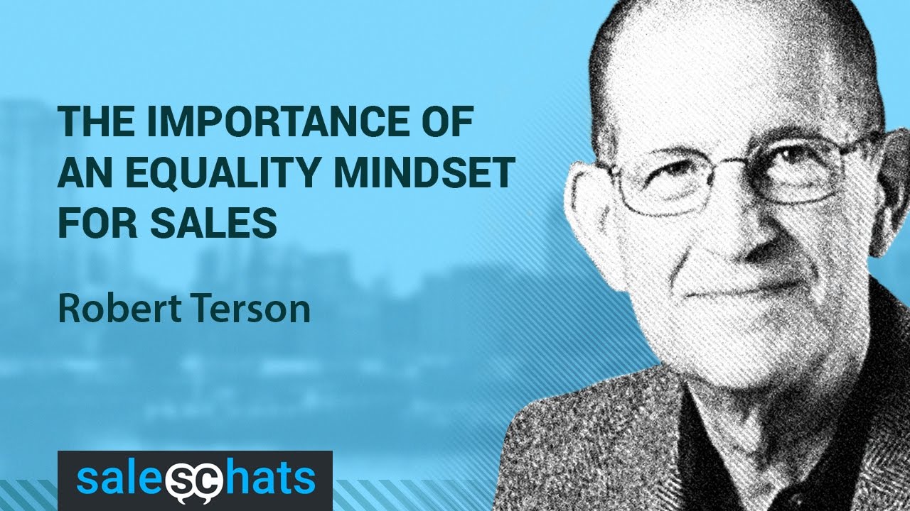 #SalesChats: An Equality Mindset, with Robert Terson by Robert Terson ...