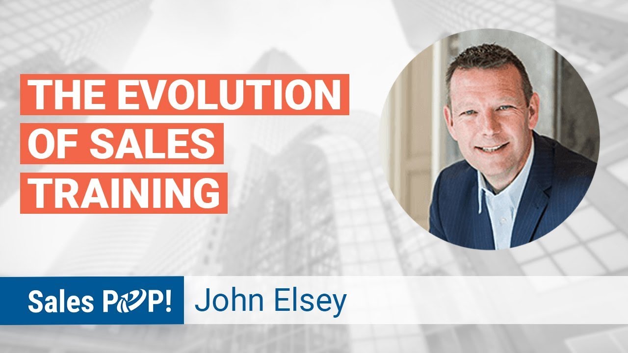 Sales Training Evolution with John Elsey by John Elsey - SalesPOP!