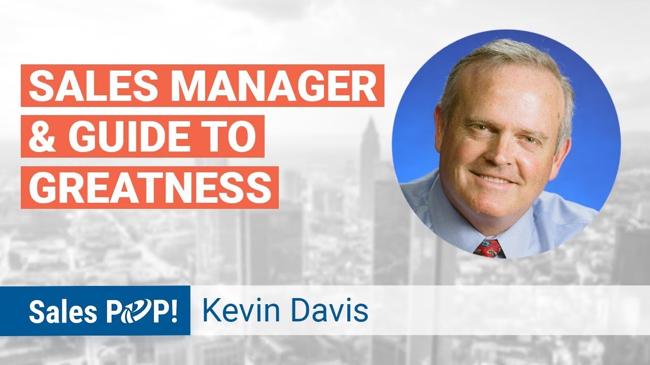 Kevin Davis: Sales Management Advice for 2018 by Kevin Davis - SalesPOP!