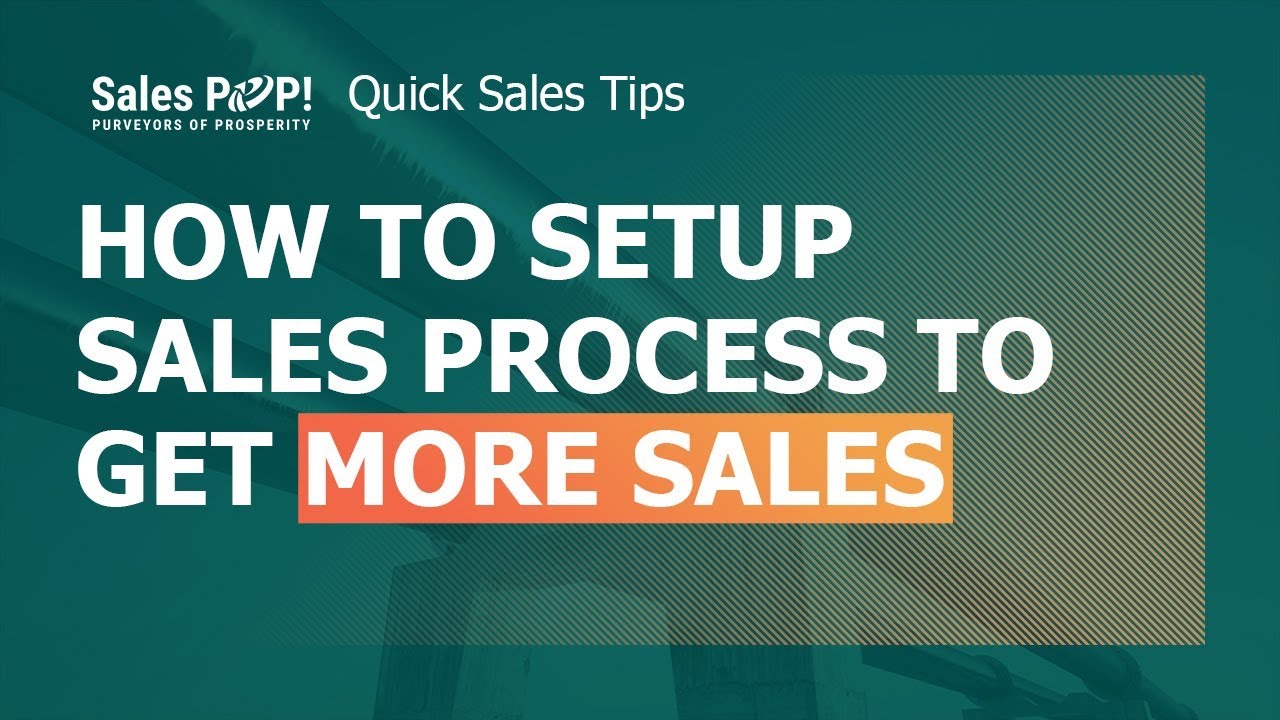 How to Setup Your Sales Process to Get More Sales by Pipeliner - SalesPOP! How to Setup Your Sales Process to Get More Sales by Pipeliner - SalesPOP!
