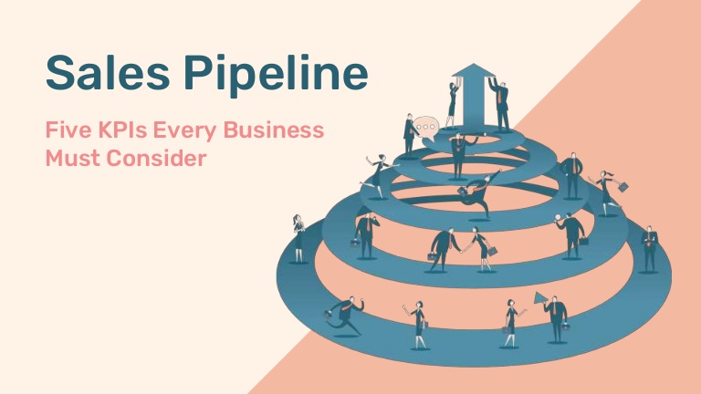 5 Sales KPIs Every Business Must Consider by Pipeliner - SalesPOP! 5 Sales KPIs Every Business Must Consider by Pipeliner - SalesPOP!