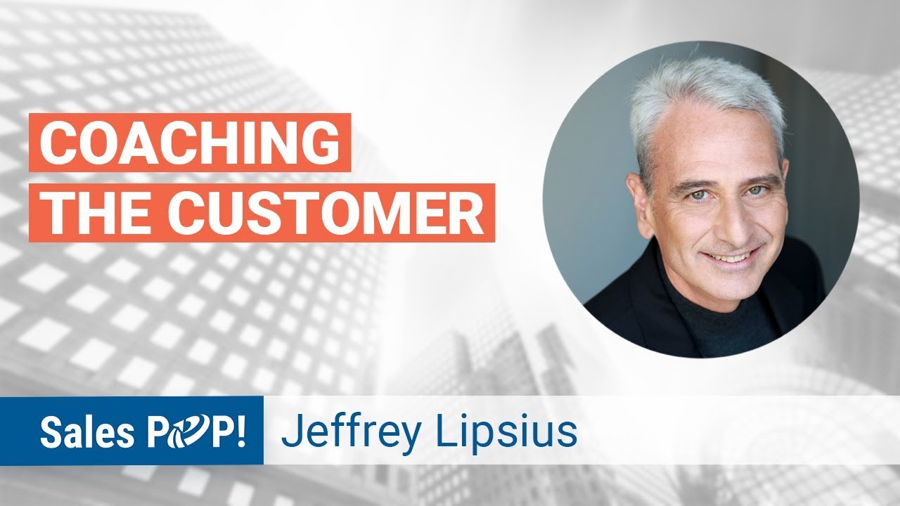 Coaching the Customer by Jeffrey Lipsius - SalesPOP!