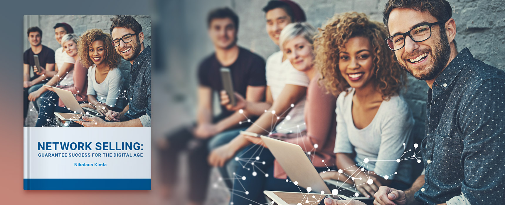 Network Selling: Guarantee Success For The Digital Age by Nikolaus ...