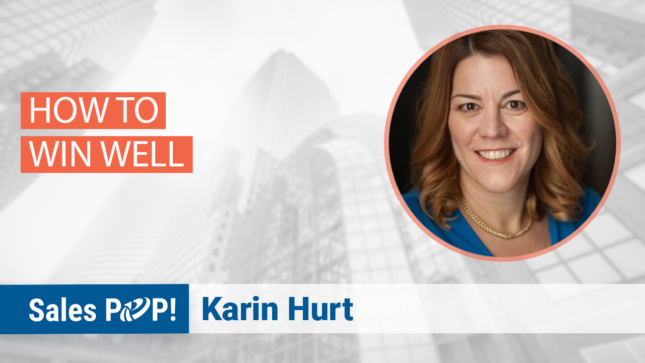 How to Win Well - Guide to Get Results by Karin Hurt - SalesPOP!