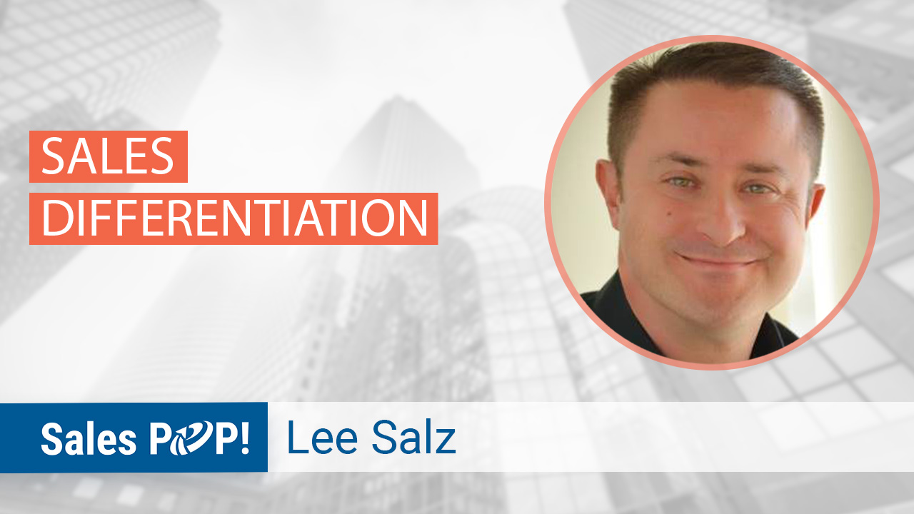 Sales Differentiation by Lee Salz - SalesPOP!