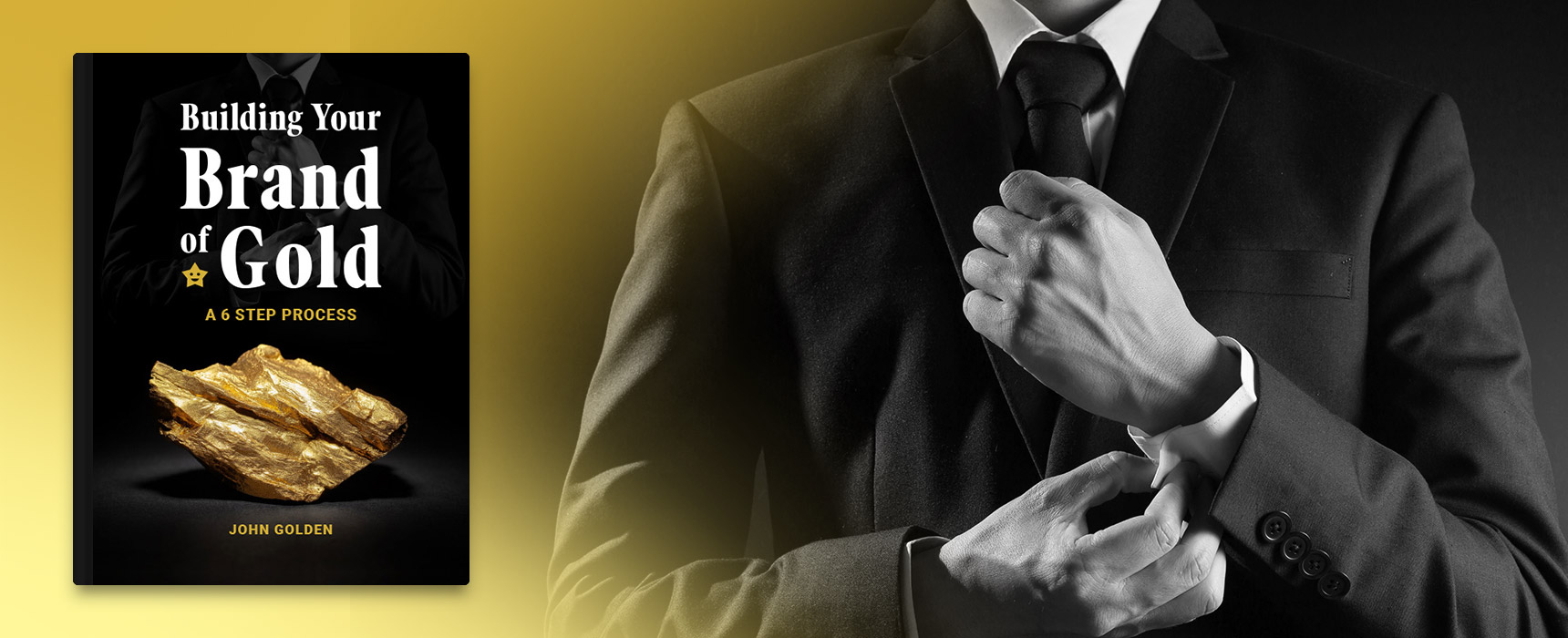 Building Your Brand of Gold: 6 Step Process by John Golden - SalesPOP!