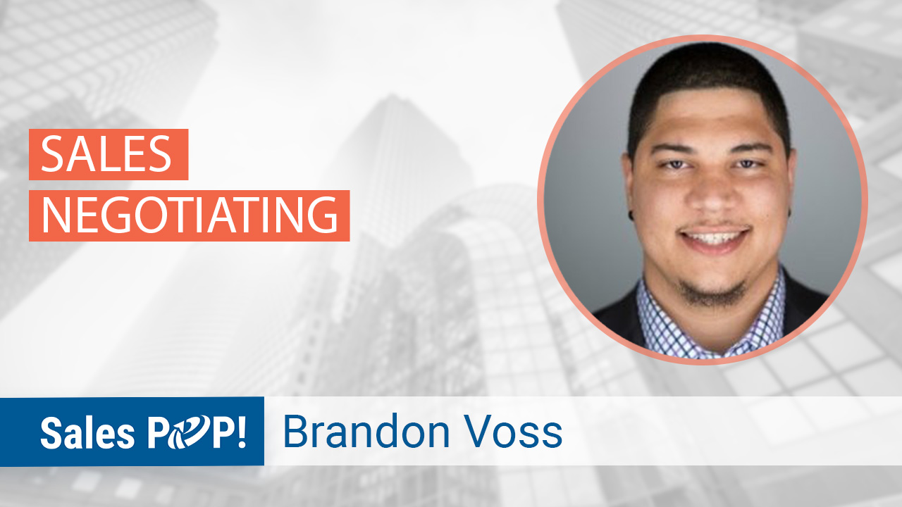 Sales Negotiating by Brandon Voss - SalesPOP!