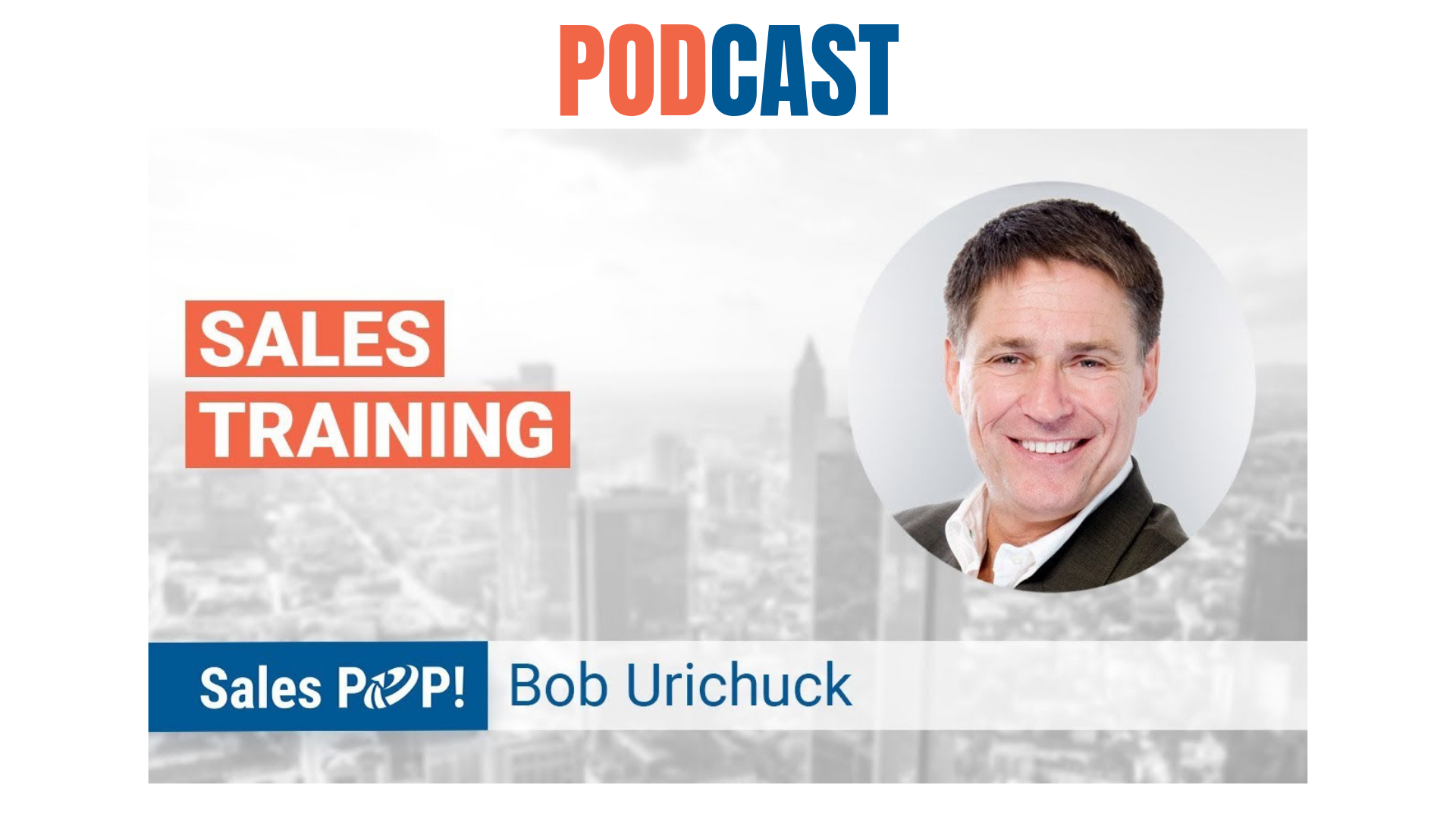 The Importance of Sales Training by Bob Urichuck - SalesPOP!