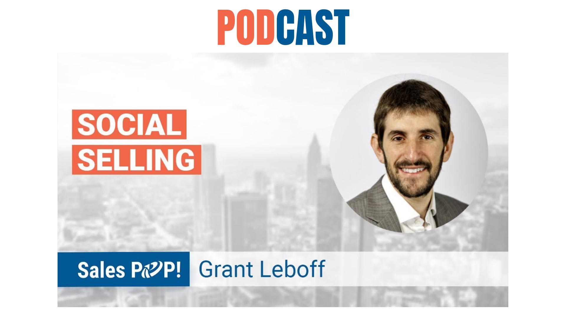 Social Selling by Grant Leboff - SalesPOP!