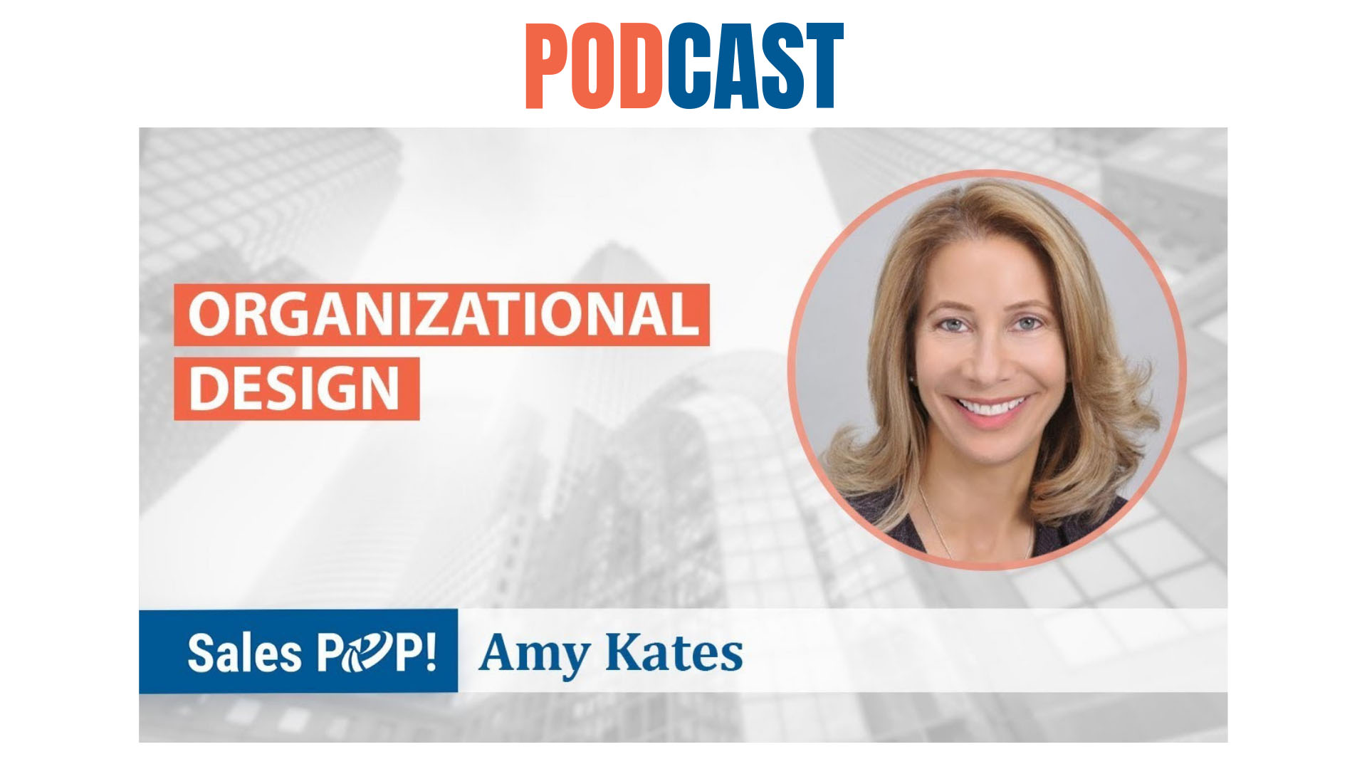 Organizational Design by Amy Kates - SalesPOP!