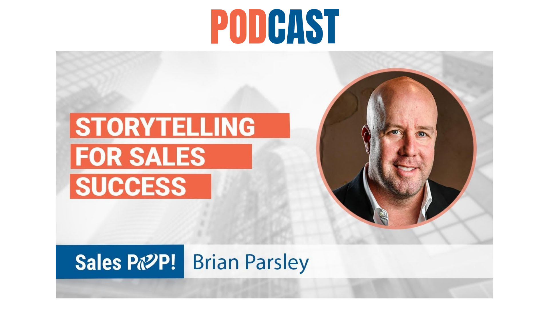 Storytelling For Sales Success by Brian Parsley - SalesPOP!