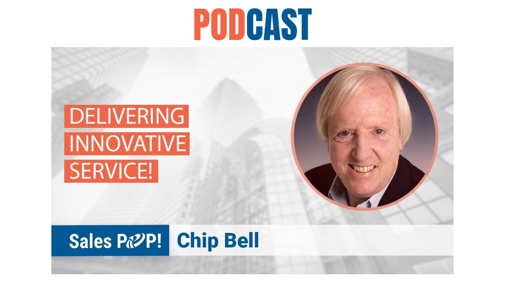 Delivering Innovative Service by Chip Bell - SalesPOP!