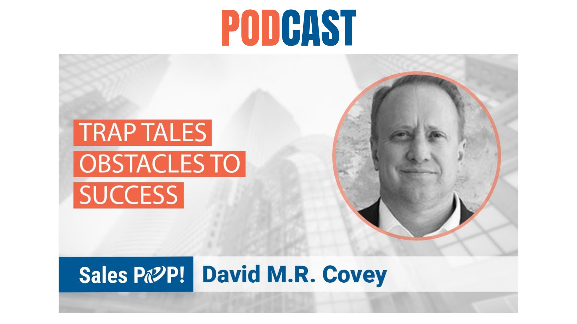 Trap Tales - Obstacles to Success by David Covey - SalesPOP!