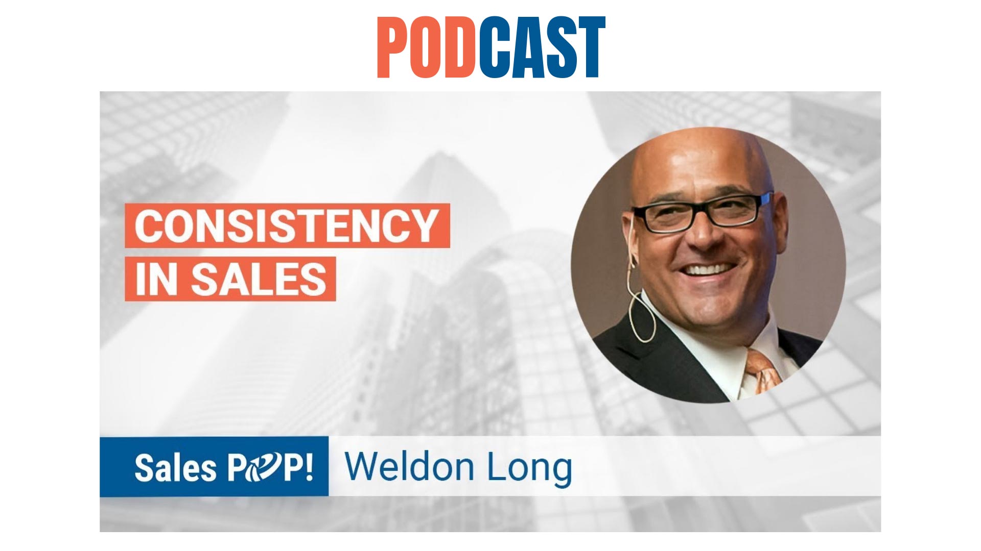 Consistency in Sales by Weldon Long - SalesPOP!
