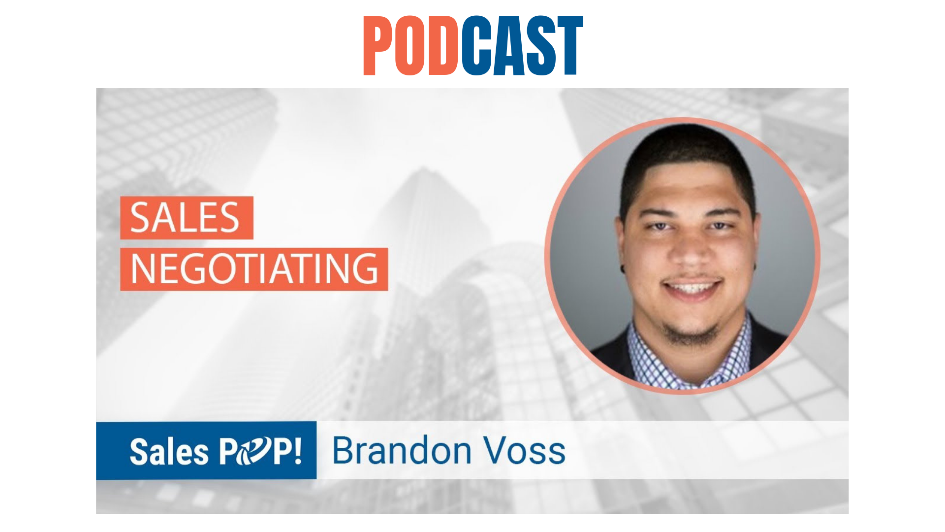 Sales Negotiating by Brandon Voss - SalesPOP!