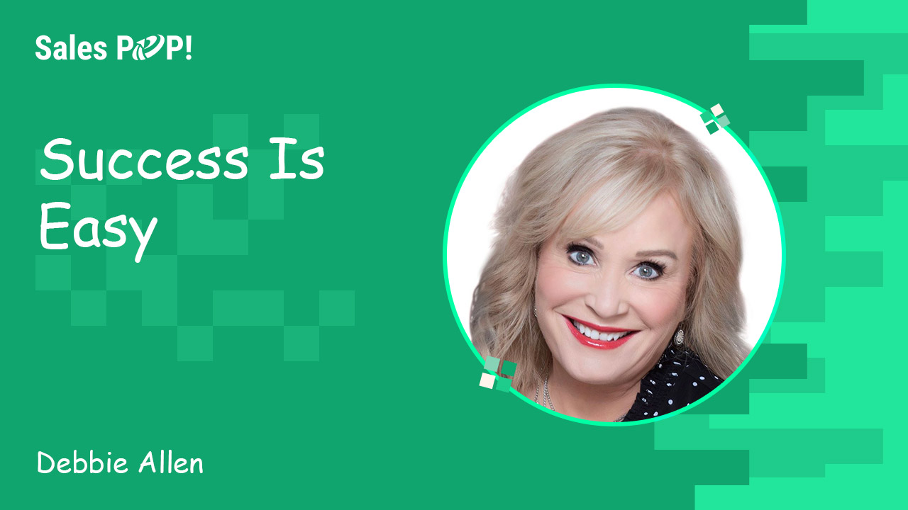 Success Is Easy by Debbie Allen - SalesPOP!