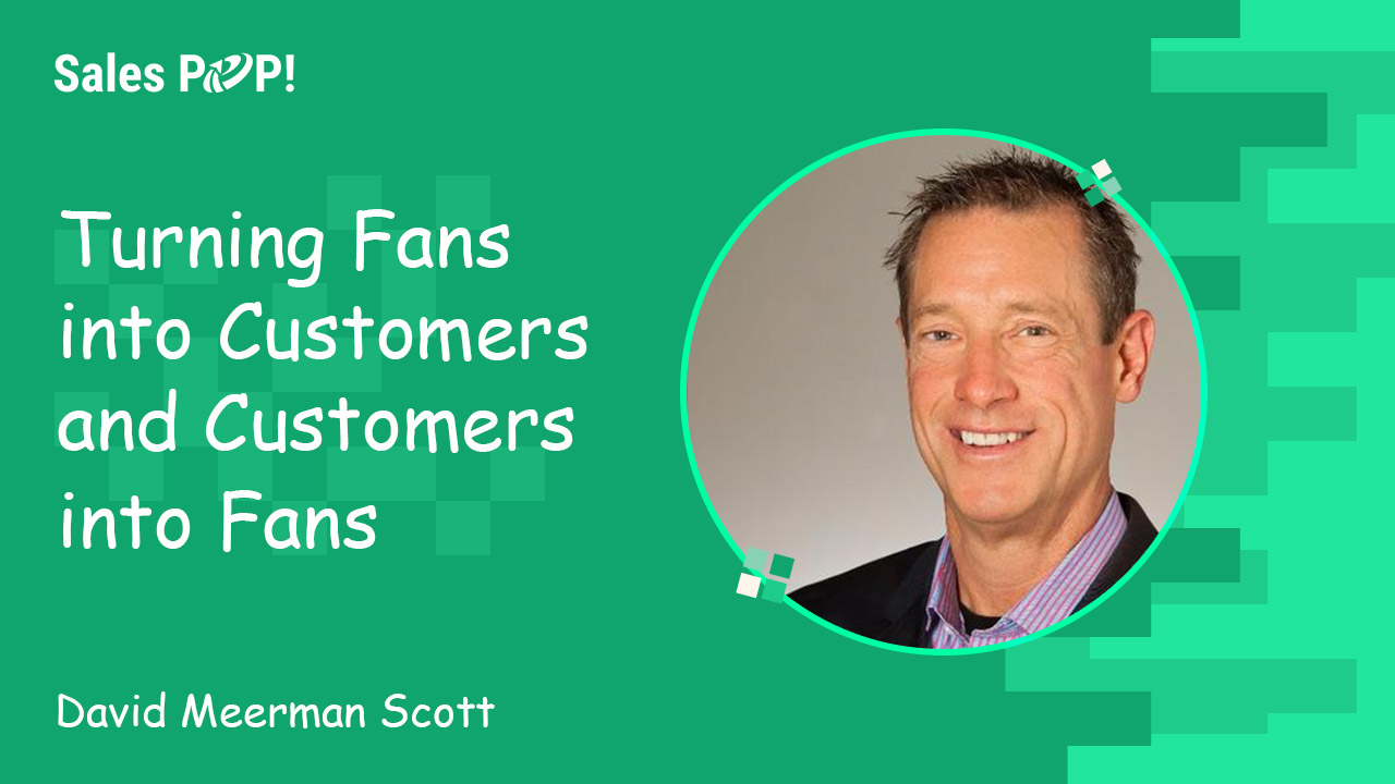 Turning Fans into Customers and Customers into Fans by David Meerman ... Turning Fans into Customers and Customers into Fans by David Meerman ...