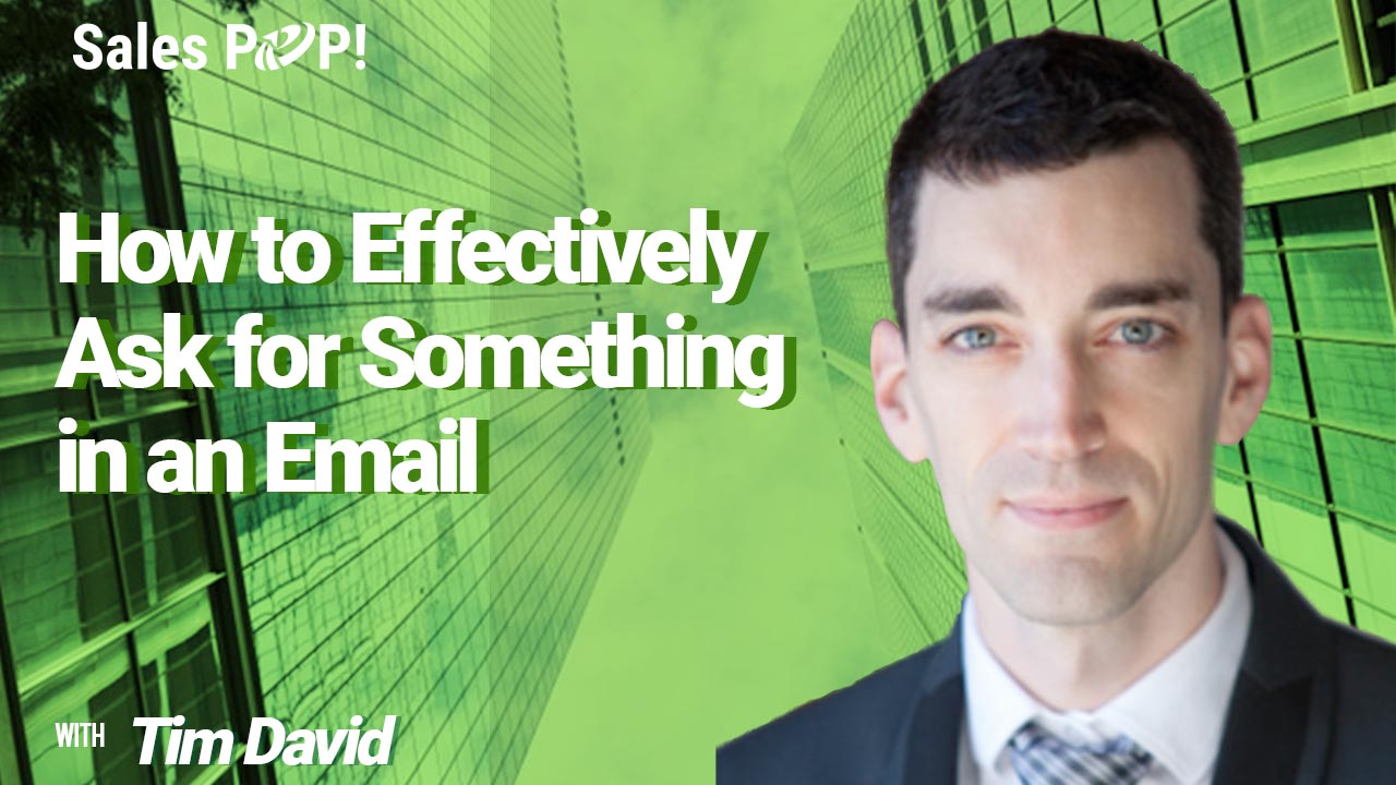 How To Effectively Ask For Something In An Email By Tim David SalesPOP 