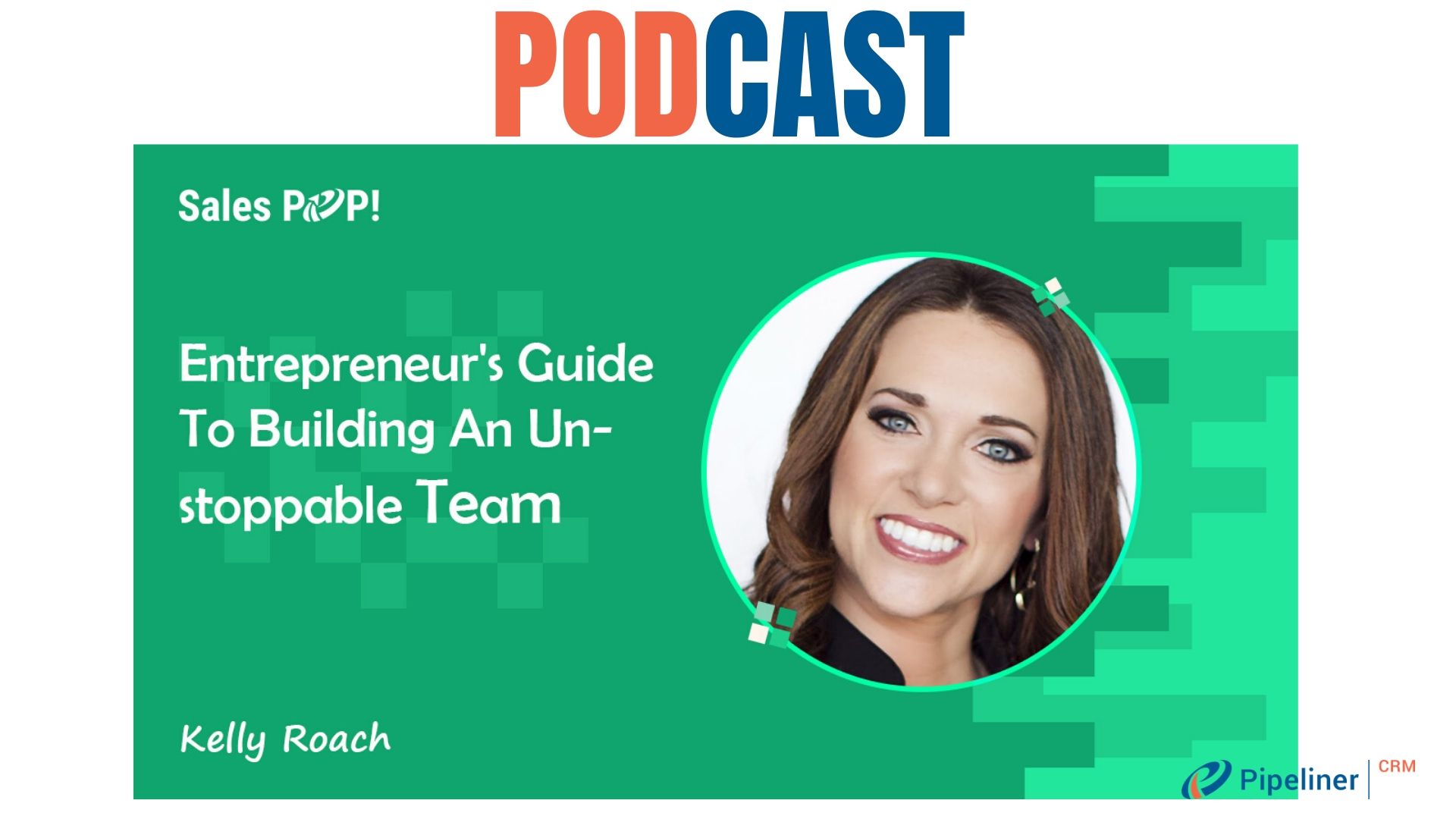 Entrepreneur's Guide to Building an Unstoppable Team by Kelly Roach ...