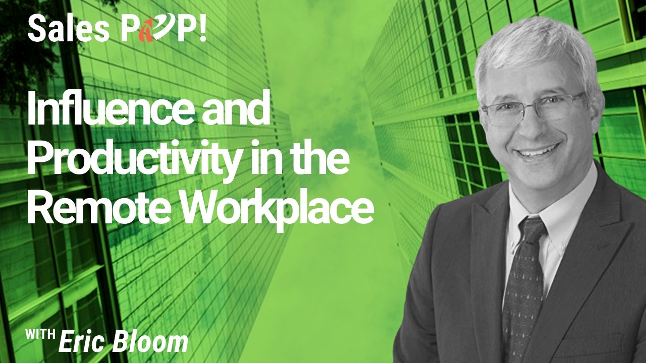 Influence and Productivity in the Remote Workplace (video) by Eric ...