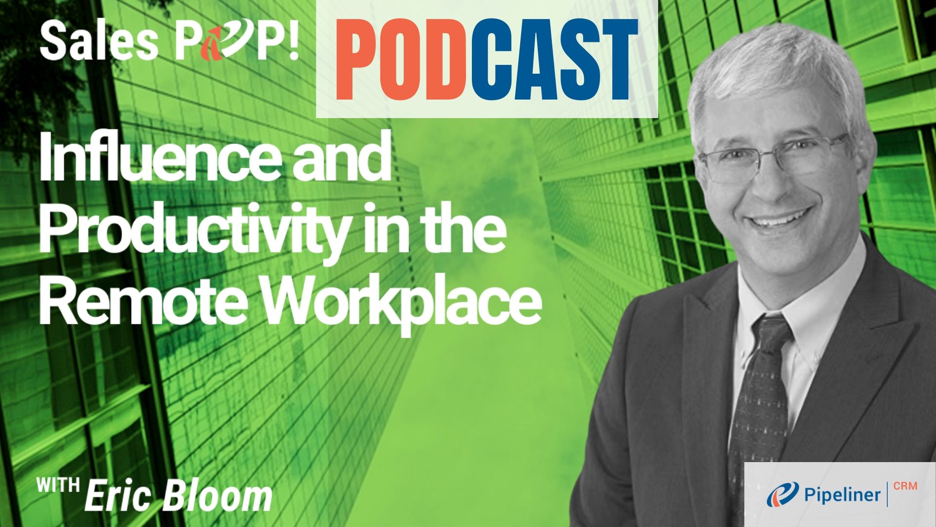 Influence and Productivity in the Remote Workplace by Eric Bloom ...