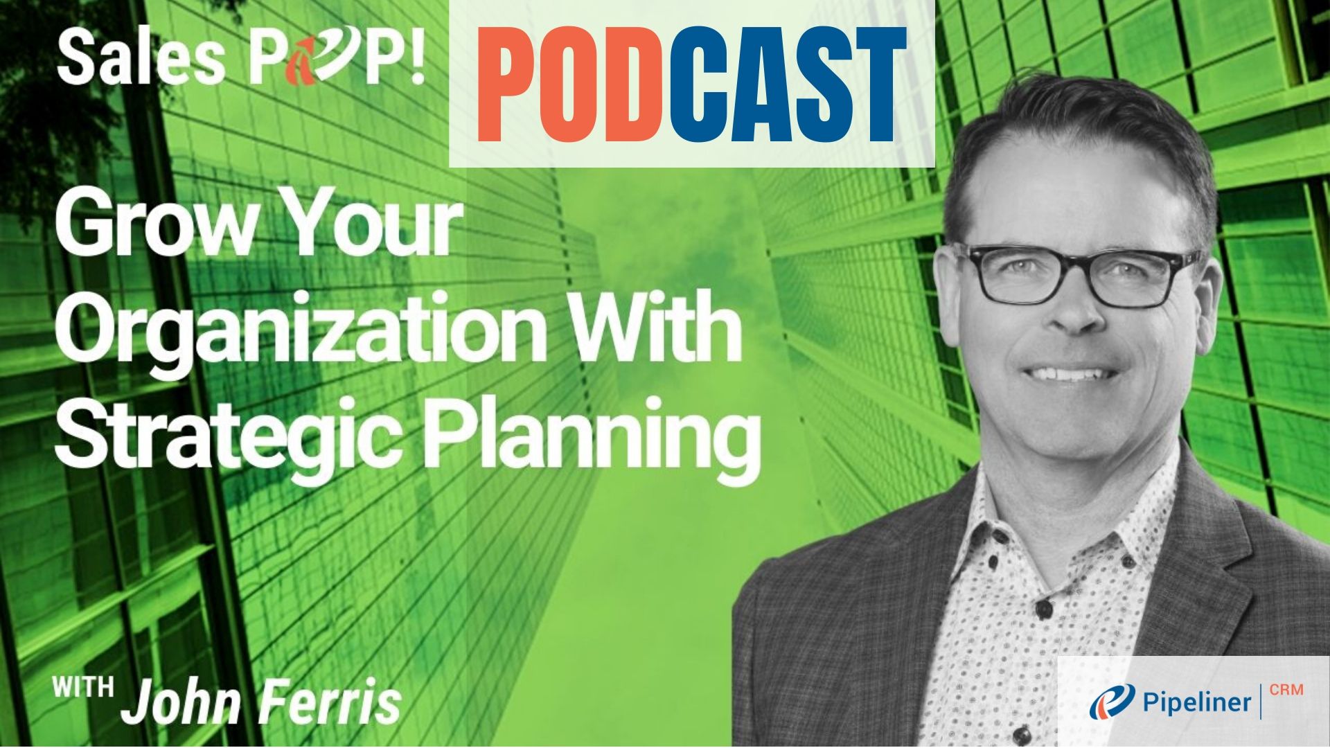 Grow Your Organization With Strategic Planning by John Ferris - SalesPOP!