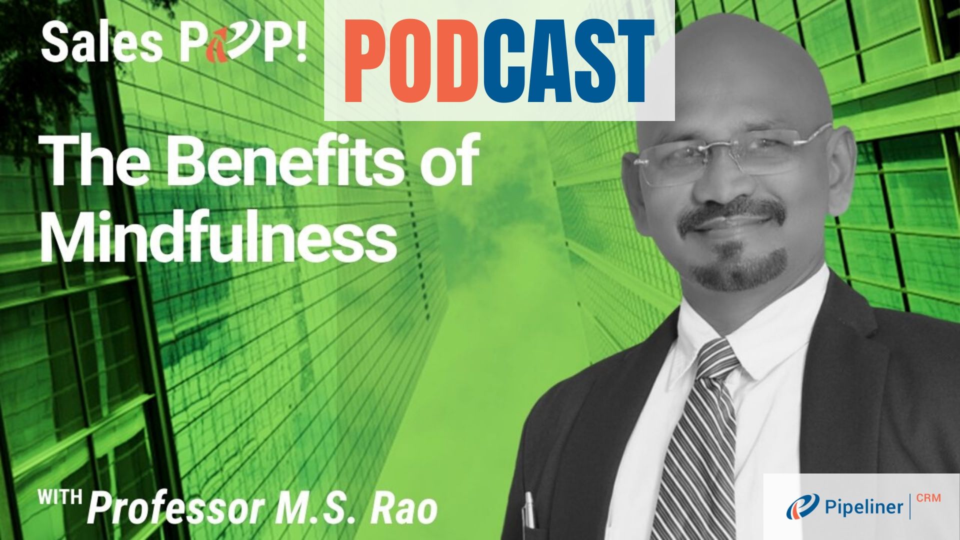 The Benefits of Mindfulness by Professor M.S. Rao, Ph.D. - SalesPOP!