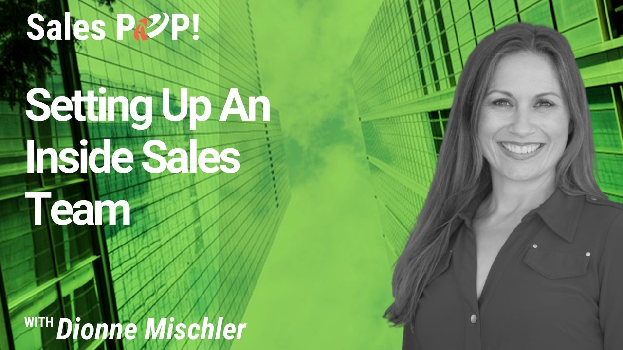Create a Winning Inside Sales Team (video) by Dionne Mischler - SalesPOP!