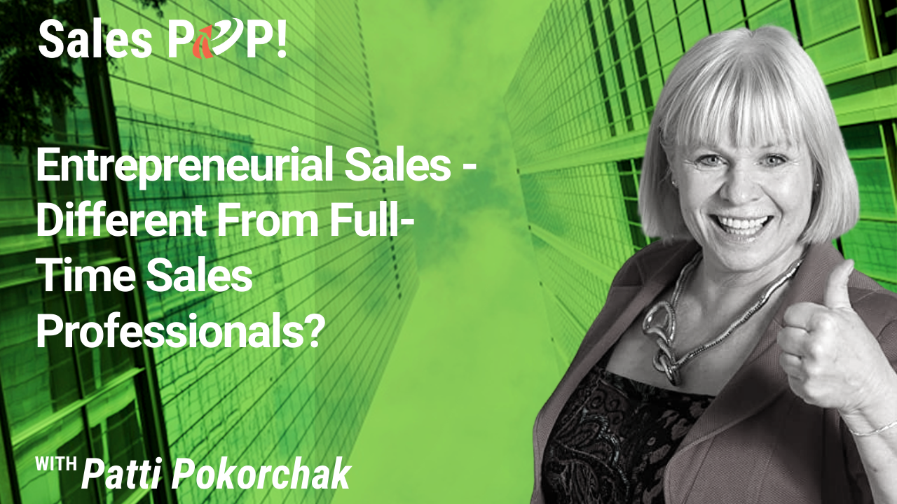 Entrepreneurial Sales - Different From Full-Time Sales Professionals ...