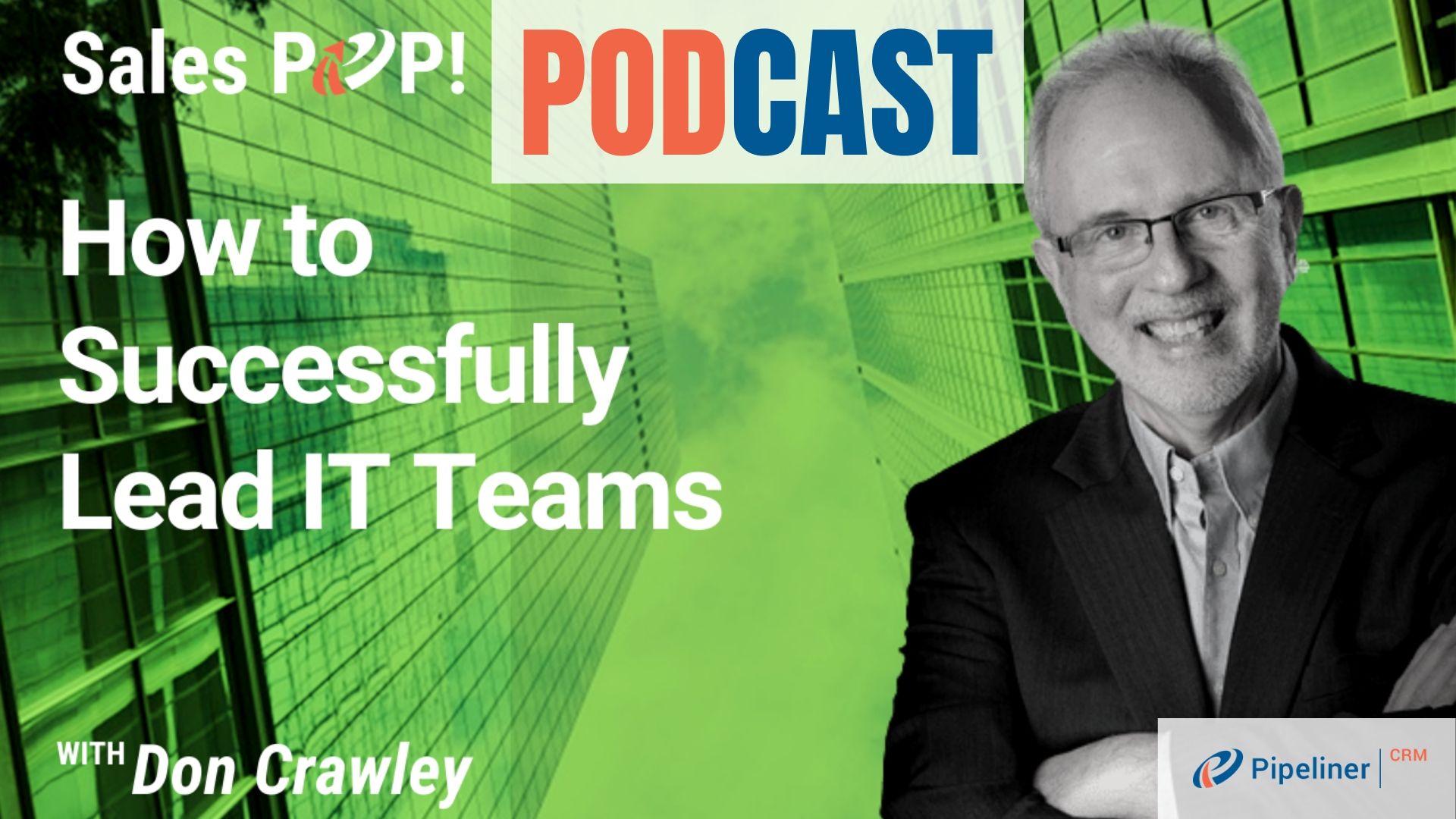 How to Successfully Lead IT Teams by Don Crawley - SalesPOP!