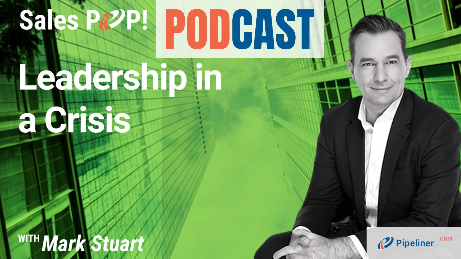 Leadership in a Crisis by Mark Stuart - SalesPOP!