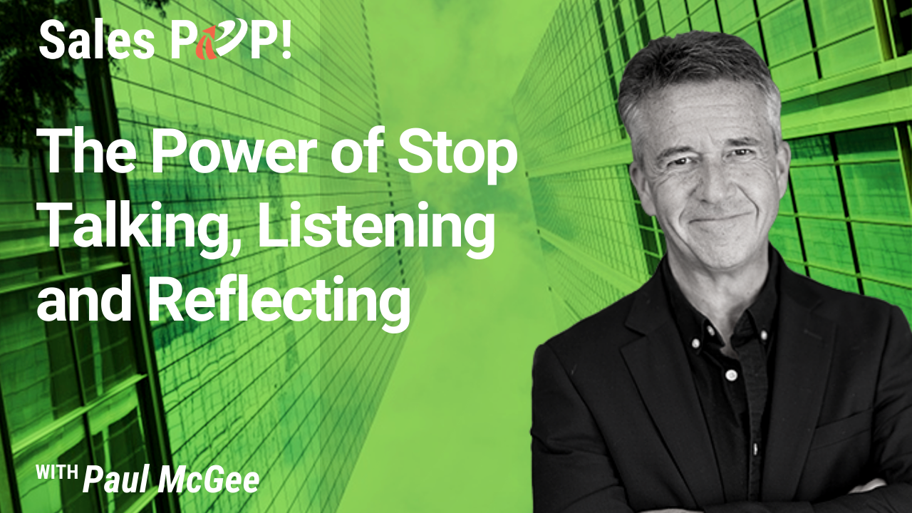 The Power of Stop Talking, Listening and Reflecting (video) by Paul ...