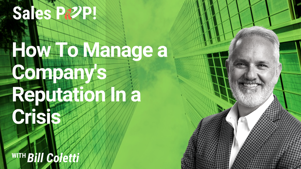 How To Manage a Company's Reputation In a Crisis (video) by Bill ...