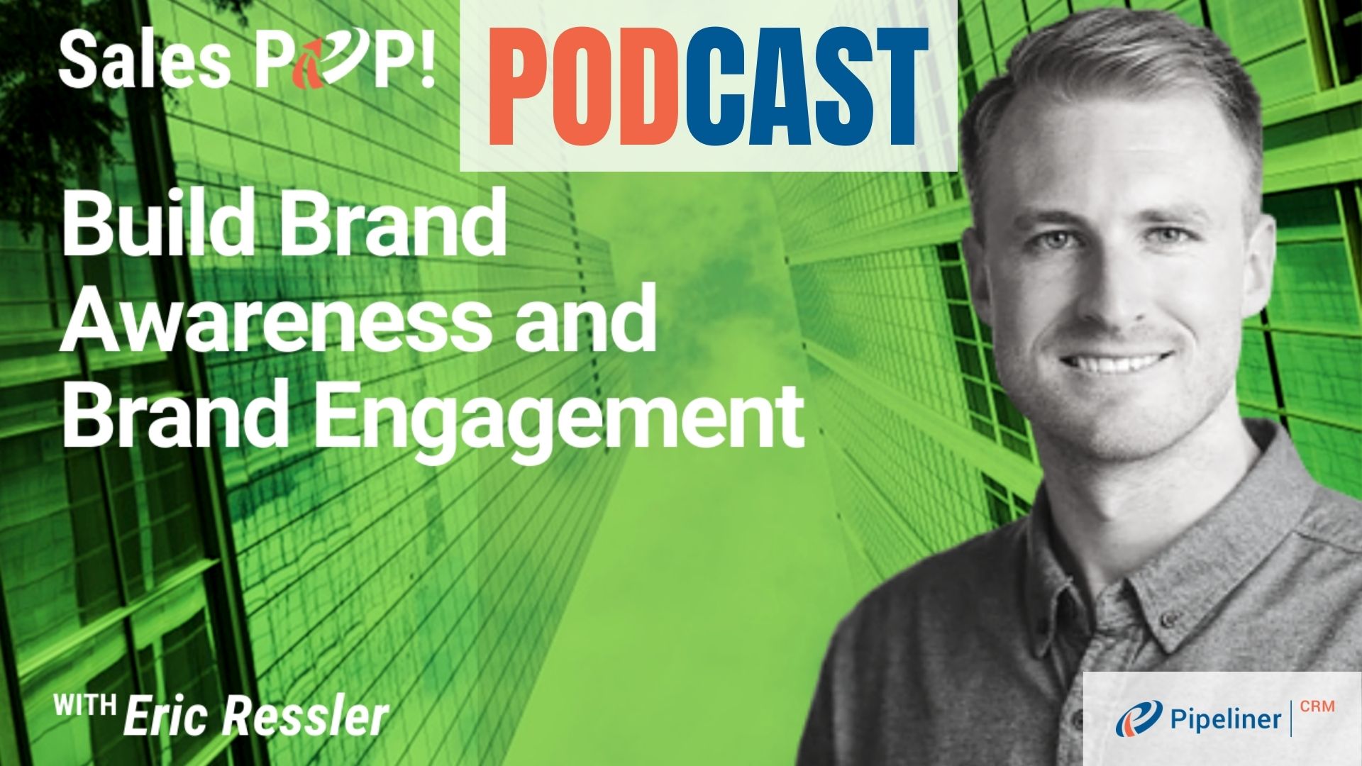 Build Brand Awareness and Brand Engagement by Eric Ressler - SalesPOP!