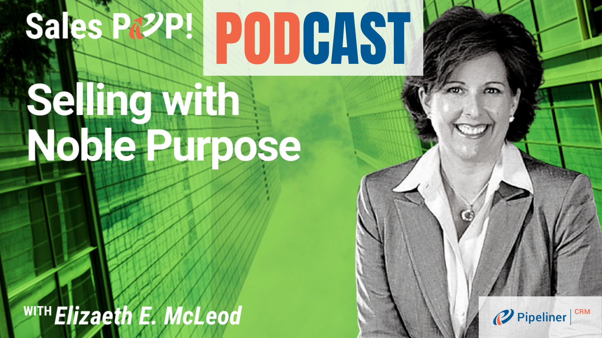Selling with Noble Purpose by Lisa McLeod - SalesPOP!