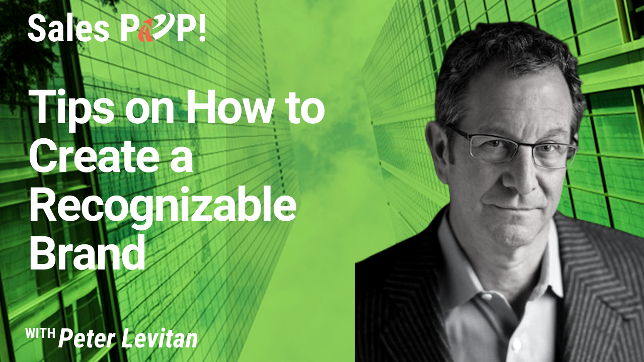 Tips on How to Create a Recognizable Brand (video) by Peter Levitan ...