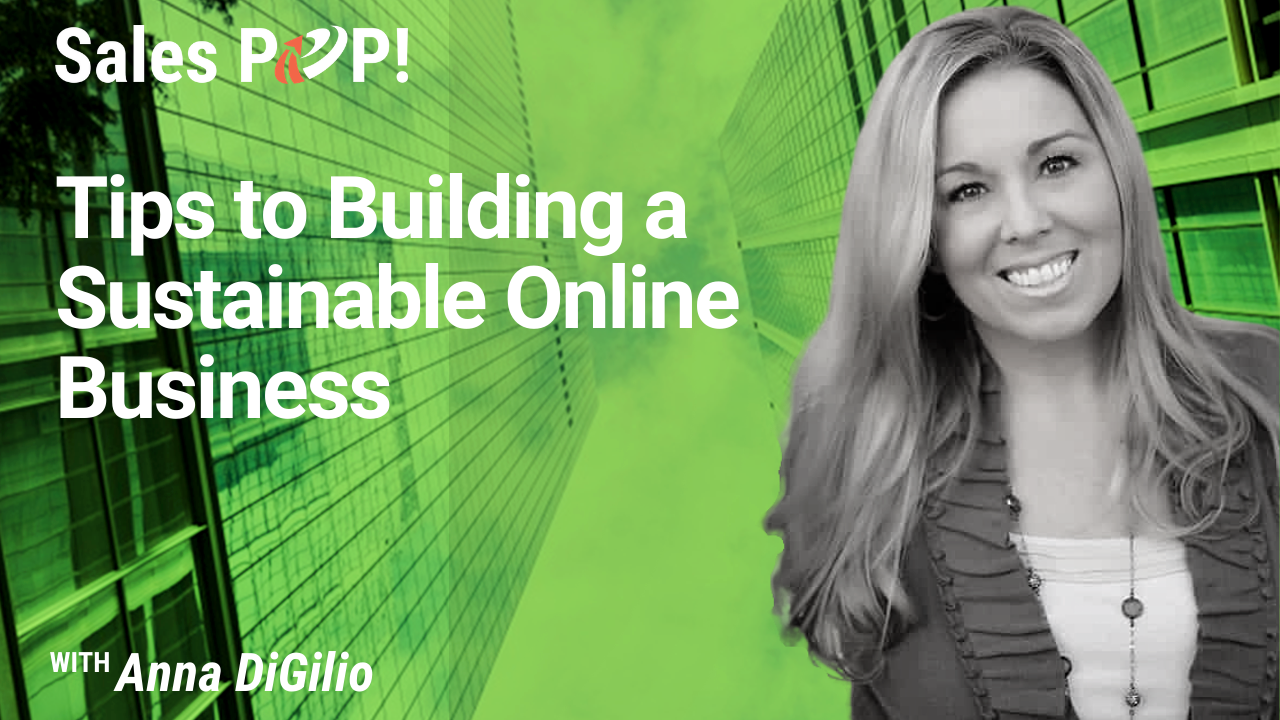 Tips to Building a Sustainable Online Business (video) by Anna DiGilio ...