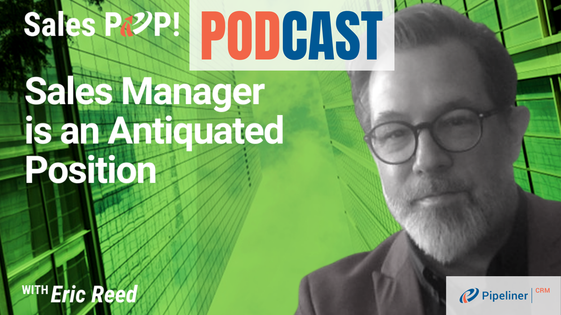 Sales Manager is an Antiquated Position by Eric Reed - SalesPOP!