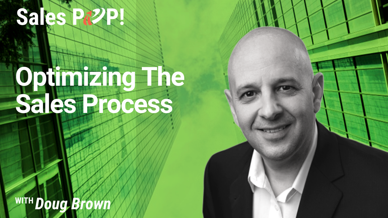 Optimizing The Sales Process Video By Doug Brown Salespop