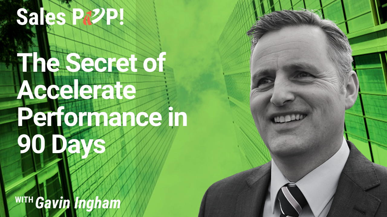 The Secret of Accelerate Performance in 90 Days (video) by Gavin Ingham ...