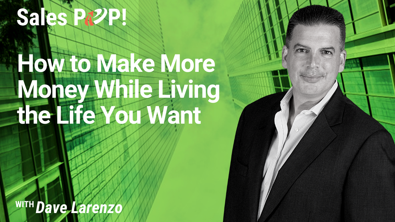 How to Make More Money While Living the Life You Want (video) by Dave ...