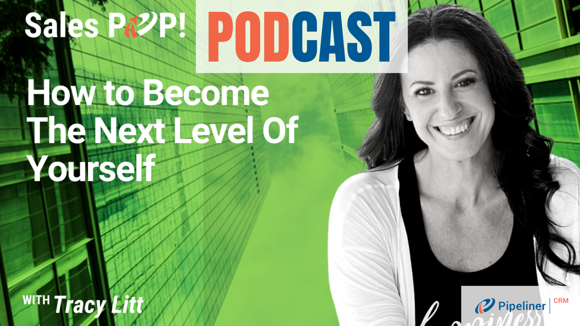 How to Become The Next Level Of Yourself by Tracy Litt - SalesPOP!