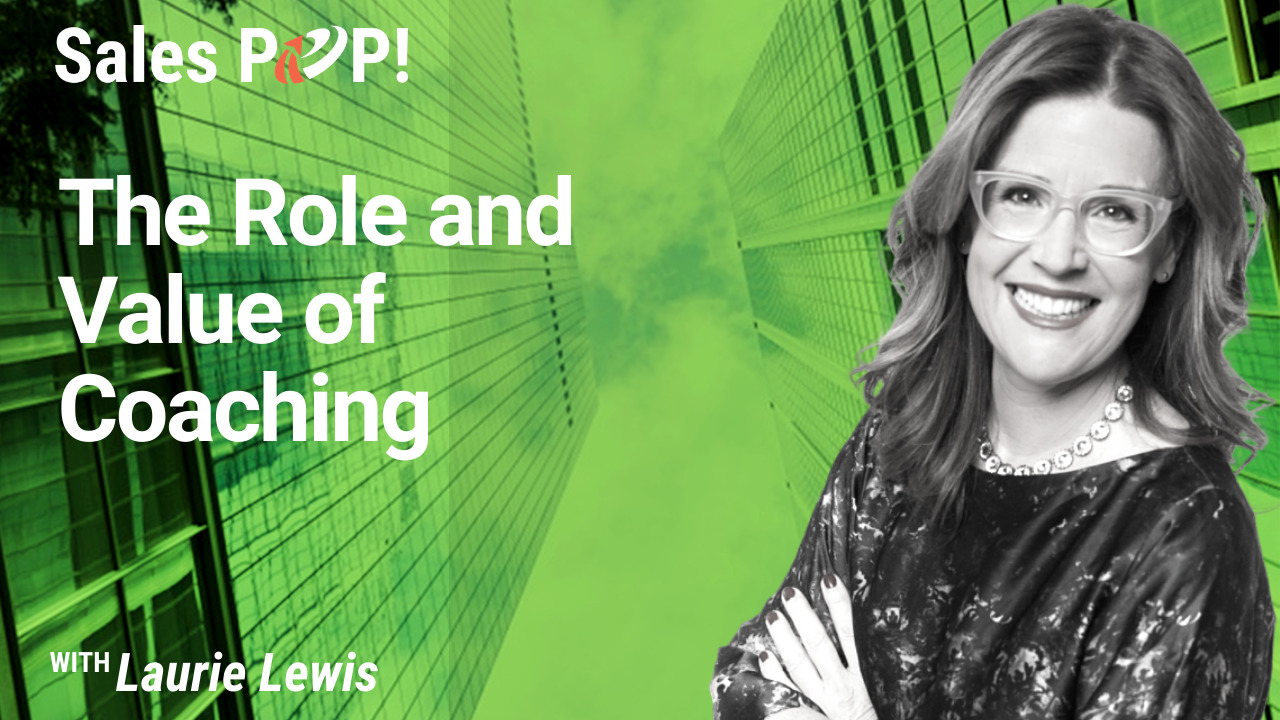 The Role and Value of Coaching (video) by Laurie Lewis - SalesPOP!