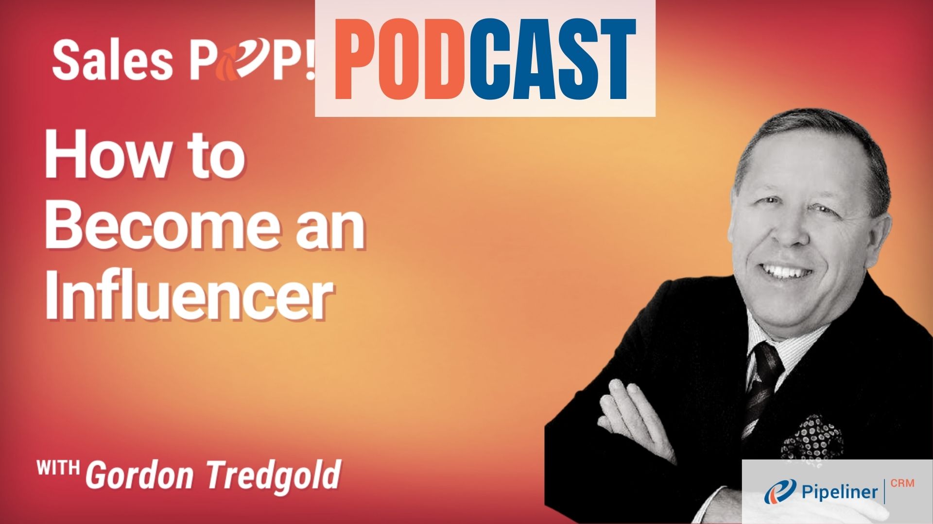 How to Become an Influencer by Gordon Tredgold - SalesPOP!