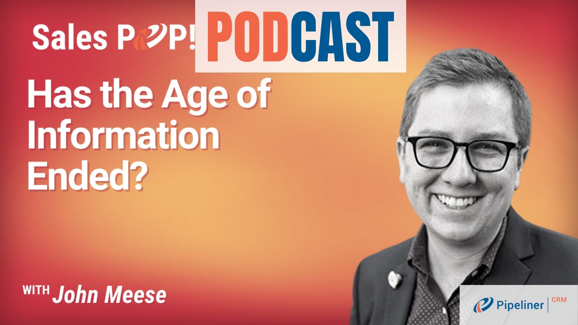 Has the Age of Information Ended? by John Meese - SalesPOP!