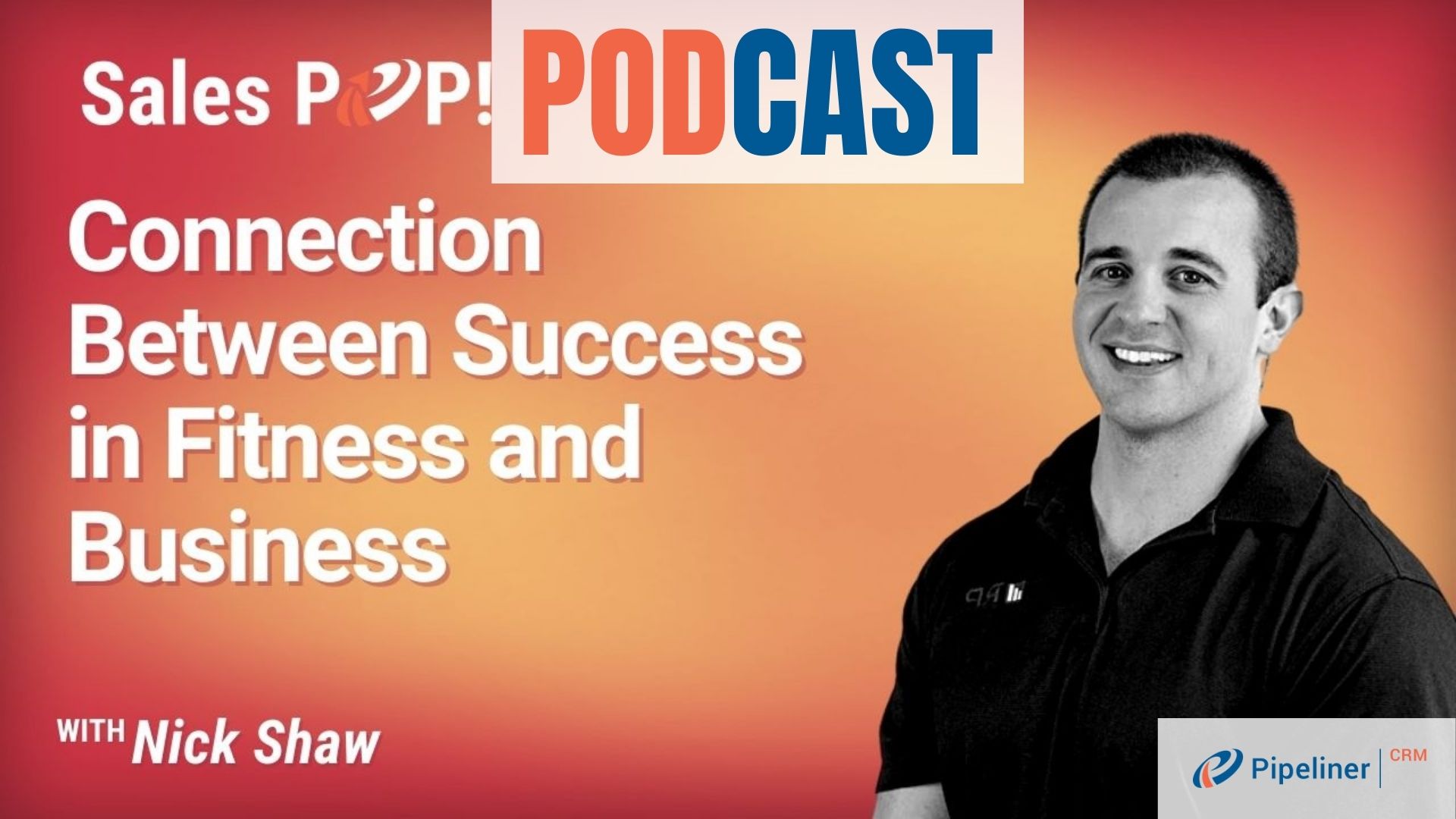 Connection Between Success in Fitness and Business by Nick Shaw - SalesPOP!