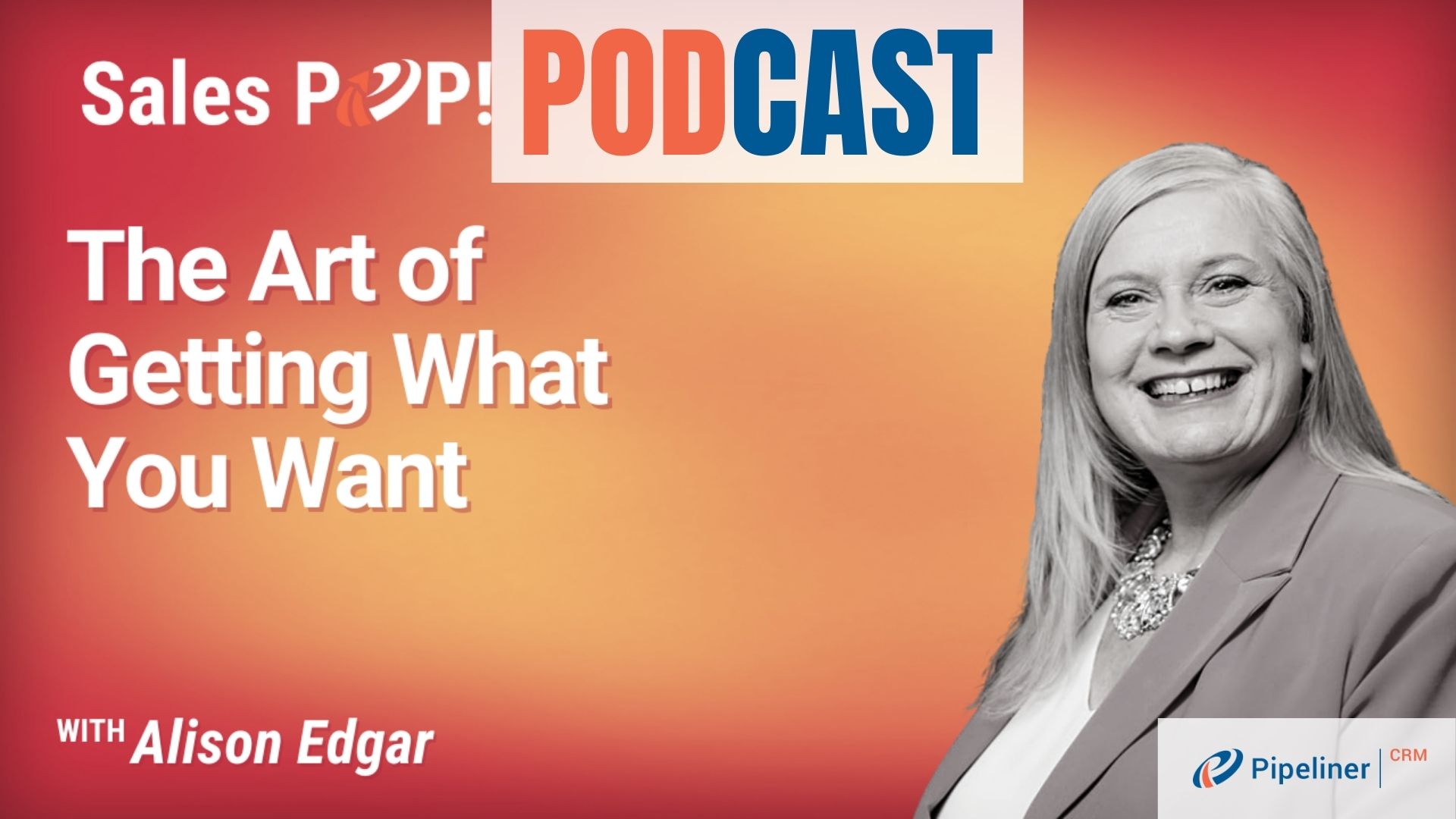 The Art of Getting What You Want by Alison Edgar - SalesPOP!