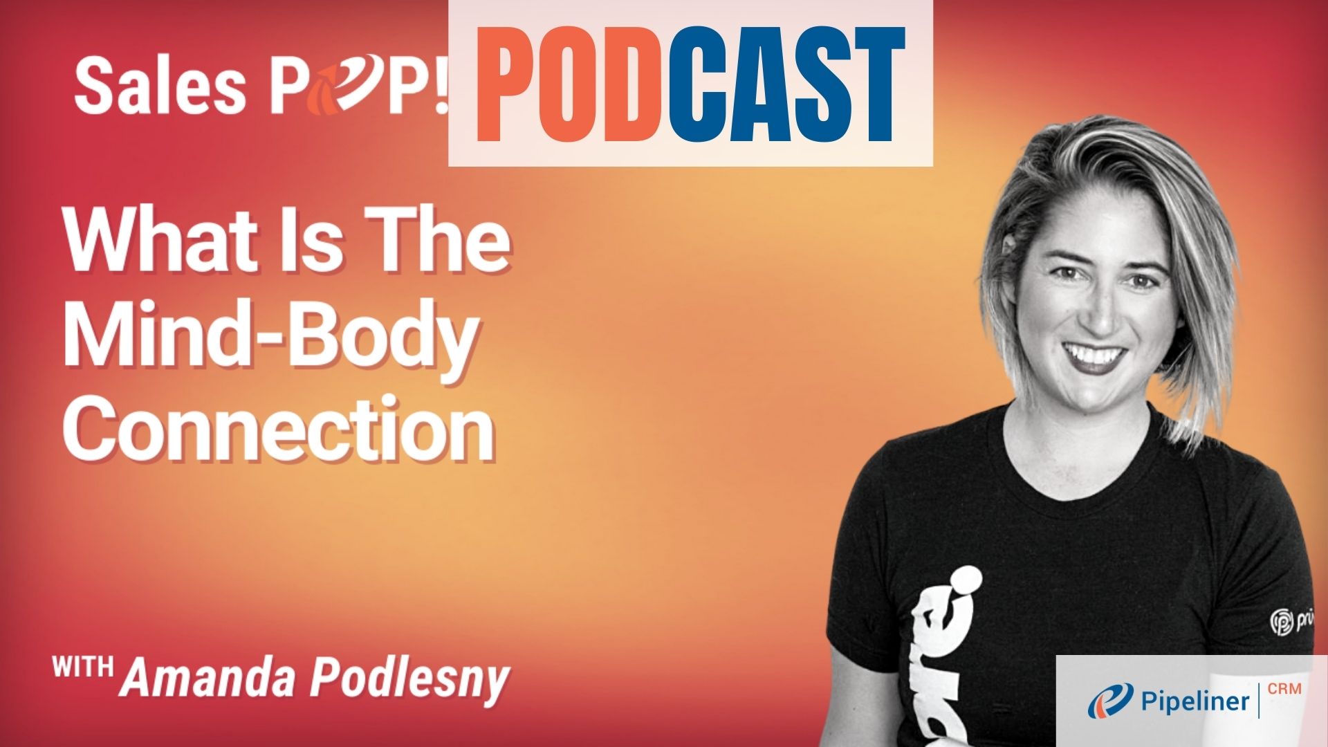 What Is The Mind-Body Connection by Mandy Podlesny - SalesPOP!