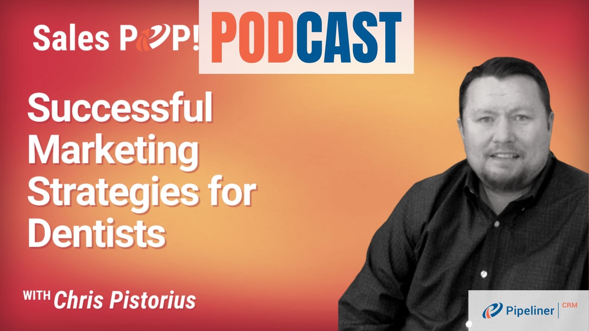 Successful Marketing Strategies for Dentists by Chris Pistorius - SalesPOP!